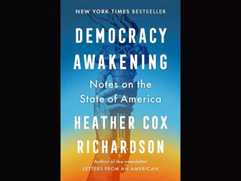 Heather Cox Richardson’s ‘Democracy Awakening’ Shows the Importance of ...